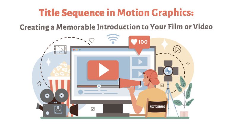 Title Sequence in Motion Graphics: Creating a Memorable Introduction to ...